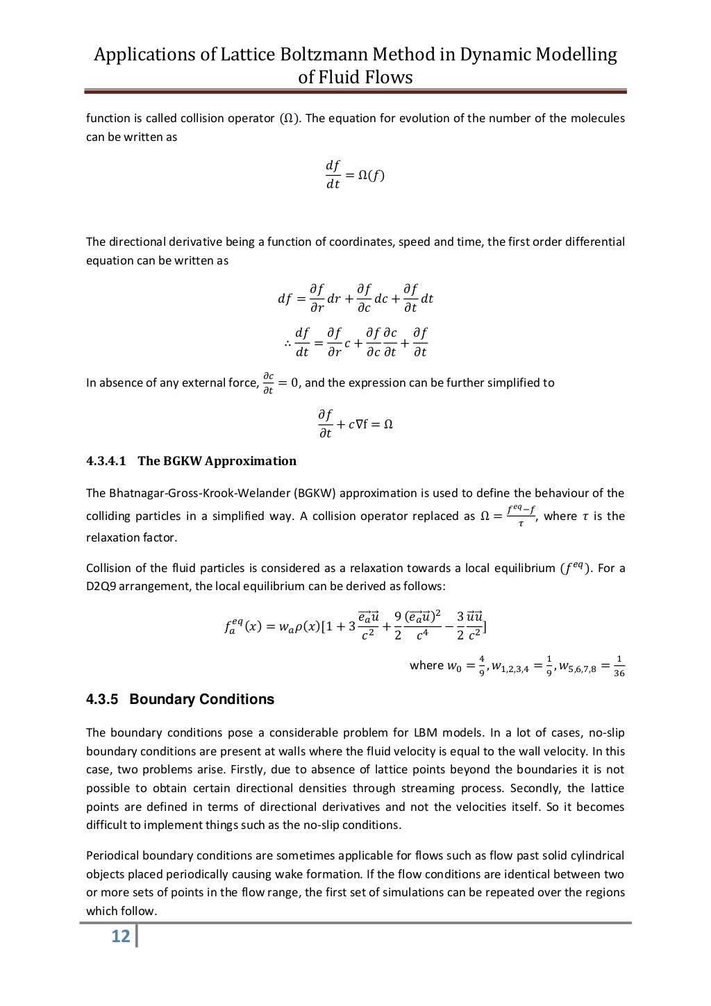 Applications Of Lattice Boltzmann Method In Dynamic Modelling Of Flui
