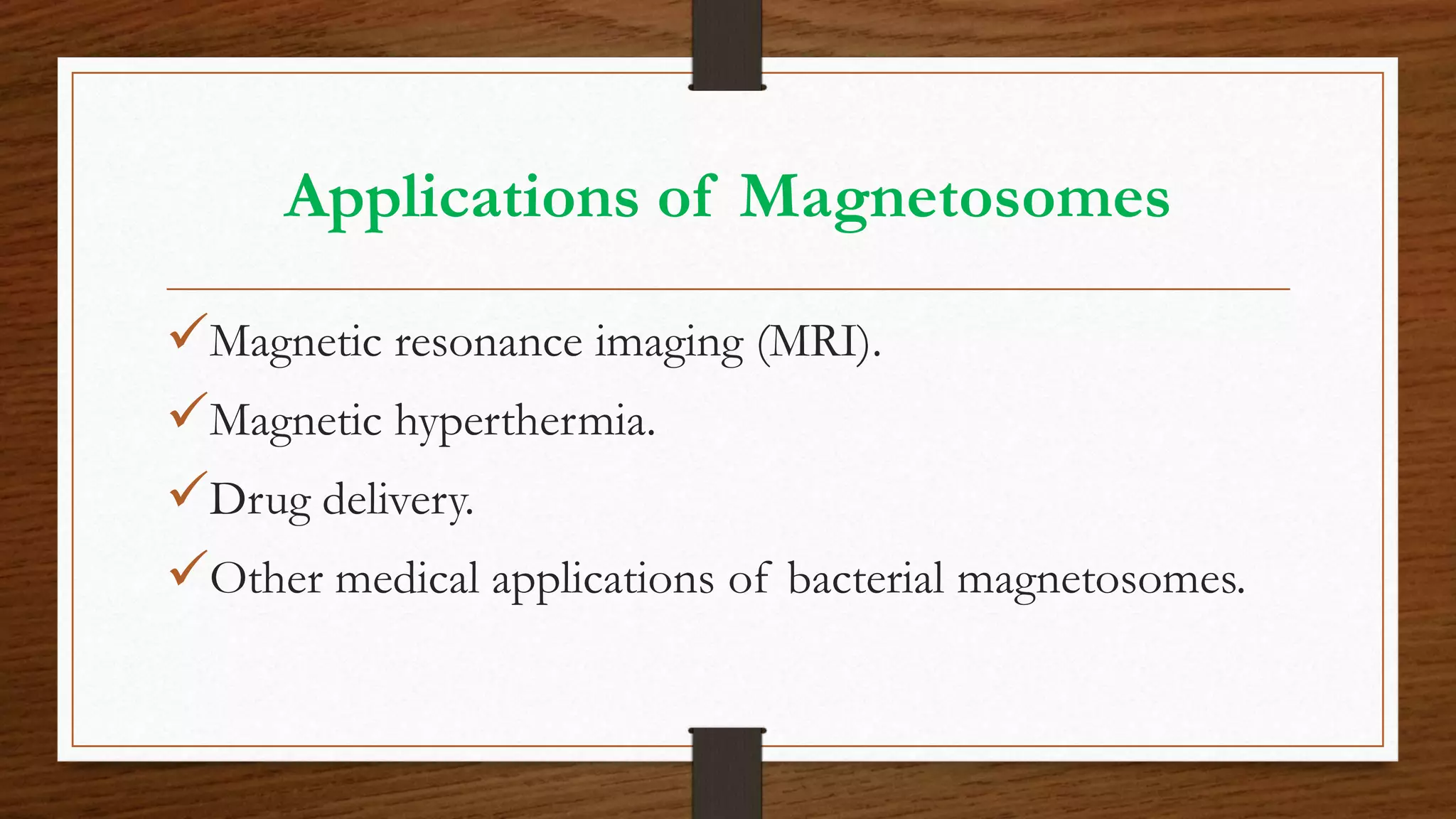 Applications of magnetic bacteria. | PPTX
