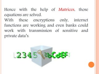 Applications of matrices in Real\Daily life | PPTX
