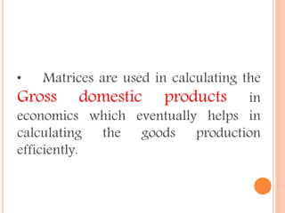 Applications of matrices in Real\Daily life | PPTX