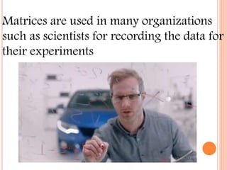 Applications of matrices in Real\Daily life | PPTX