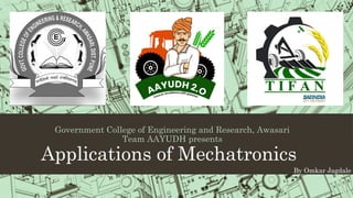 Applications of Mechatronics in various fields. | PPTX
