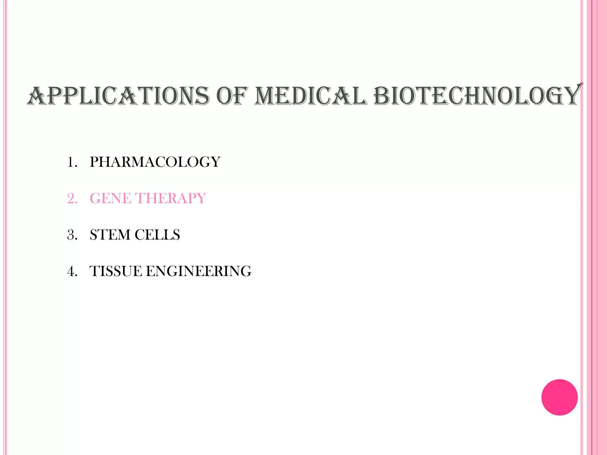 Applications of medical biotechnology | PPTX