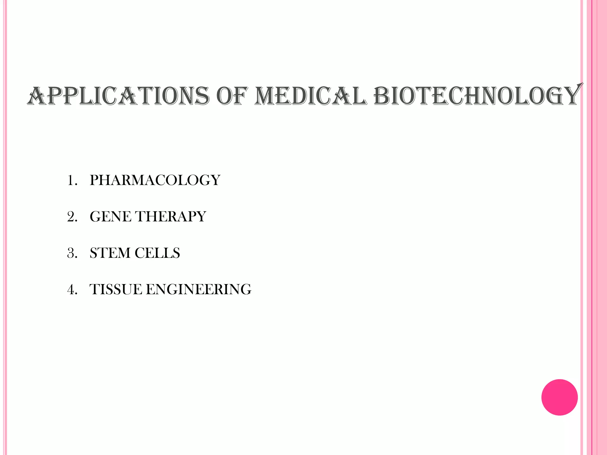 Applications of medical biotechnology | PPTX