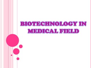 Applications of medical biotechnology | PPTX