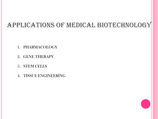 Applications of medical biotechnology | PPTX