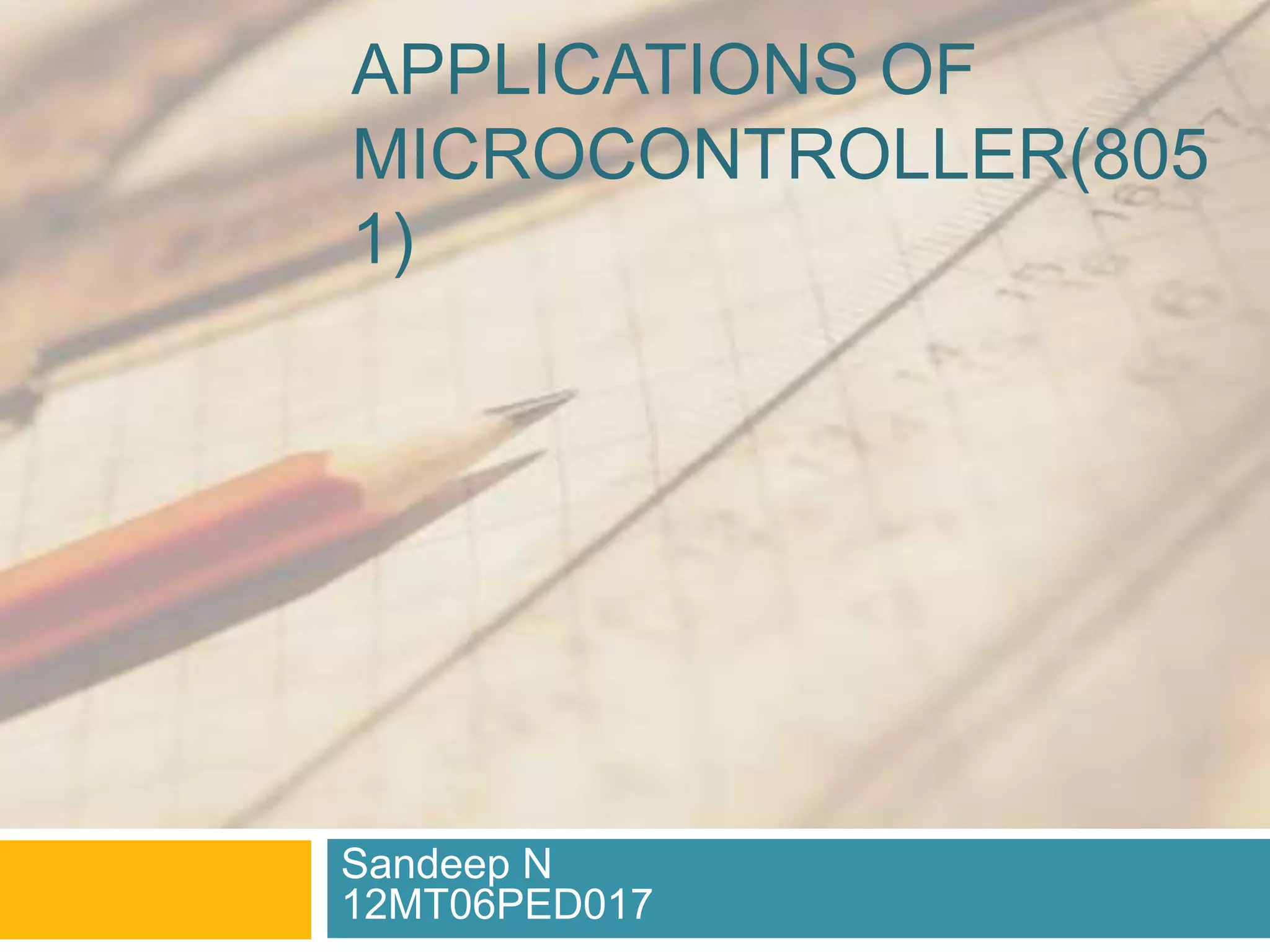 Applications of microcontroller(8051) | PPTX | Operating Systems | Computer Software and ...