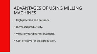 Applications of Milling Machines in Modern Manufacturing Industries.pptx
