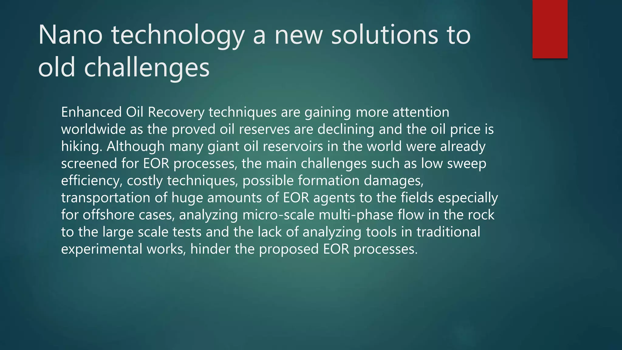 Applications of nano technology in enhanced oil recovery | PPTX