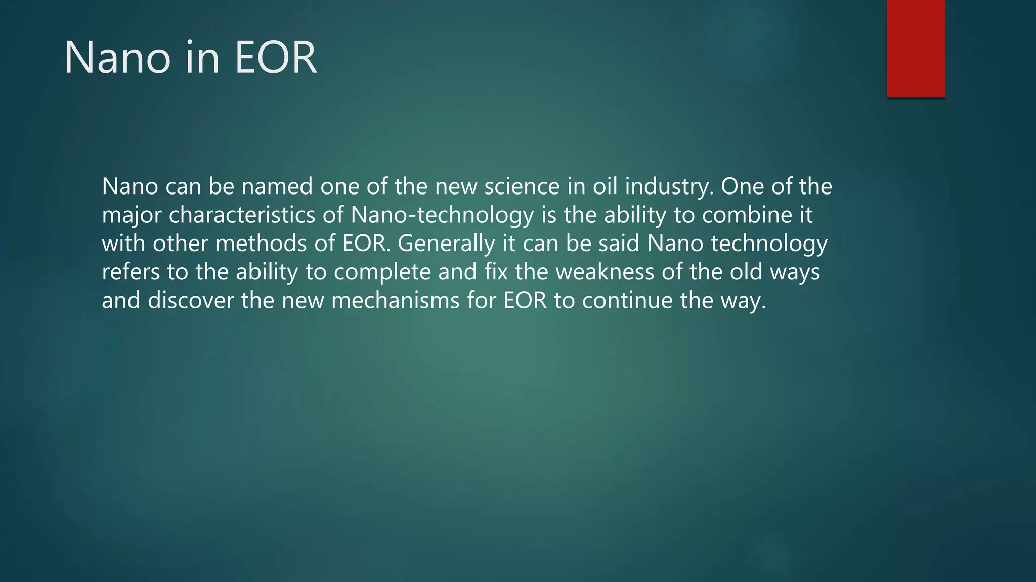 Applications of nano technology in enhanced oil recovery | PPTX
