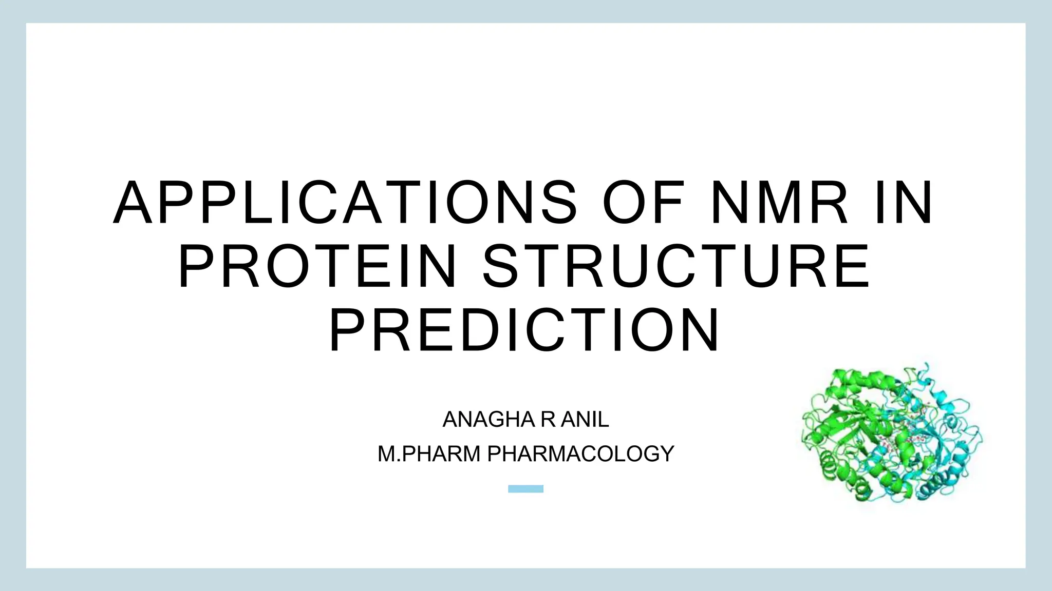 Applications of NMR in Protein Structure Prediction.pptx