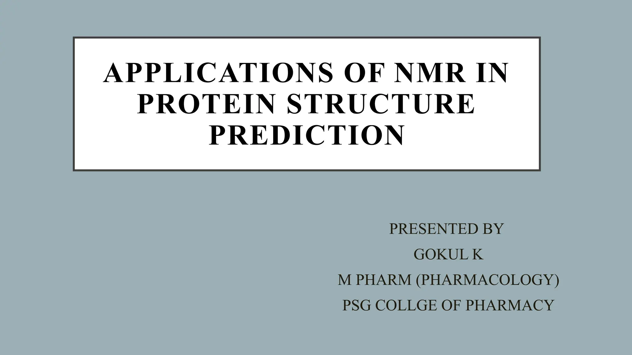 Applications of NMR in protein structure prediction.pptx