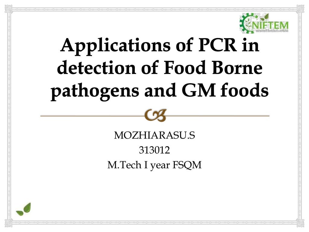 Applications Of Pcr In Detection Of Food Borne Pathogens And Gm Foods