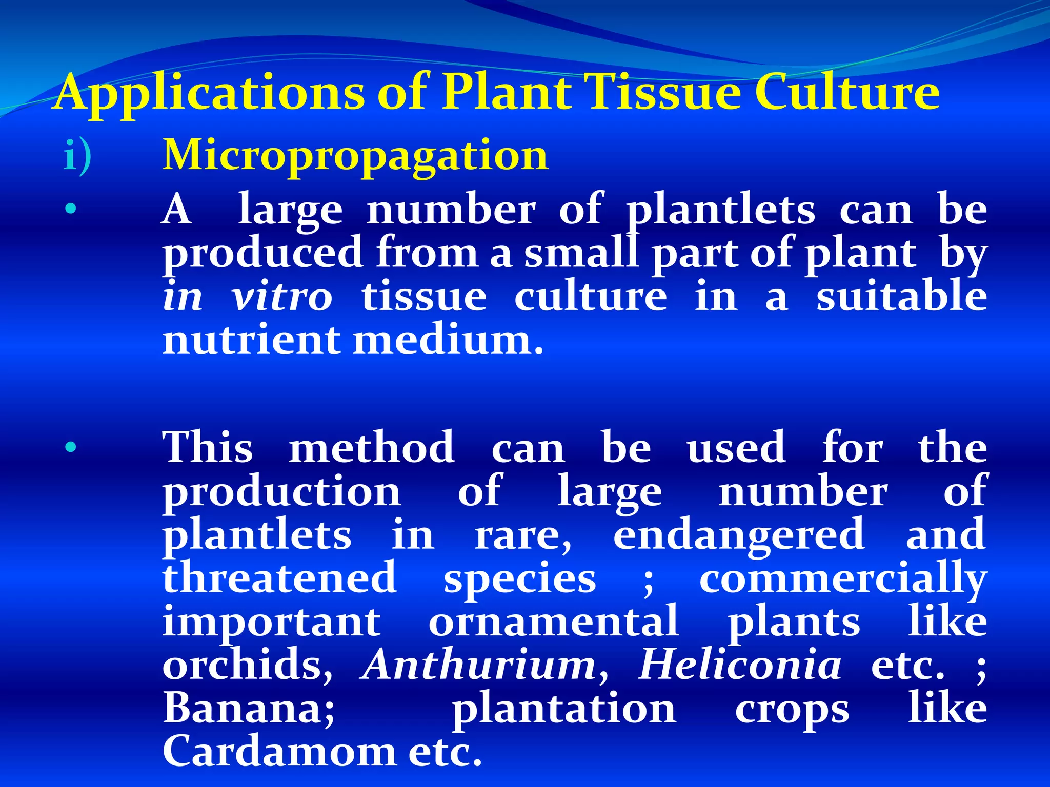 APPLICATIONS OF PLANT TISSUE CULTURE SMG | PPTX