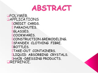 Applications of polymer in daily life | PPTX