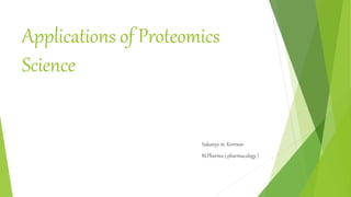 Applications of proteomic sciences | PPTX