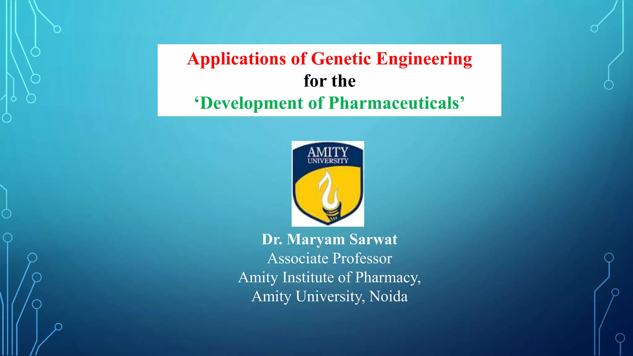 Applications of Genetic Engineering in the Development of ...