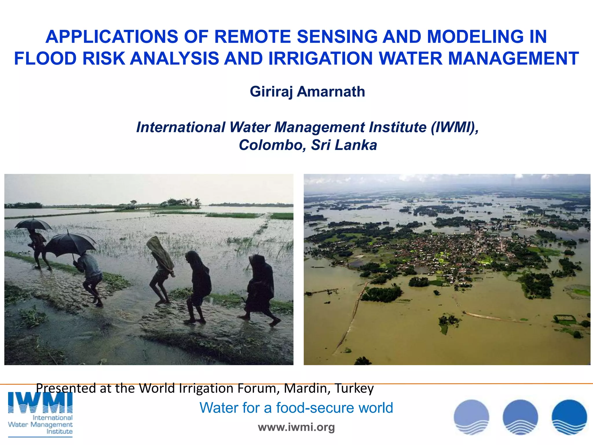 Applications of remote sensing and modelling in flood risk analysis and irrigation water ...