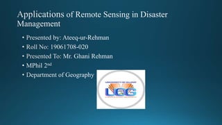 Applications of remote sensing in disaster management | PPTX