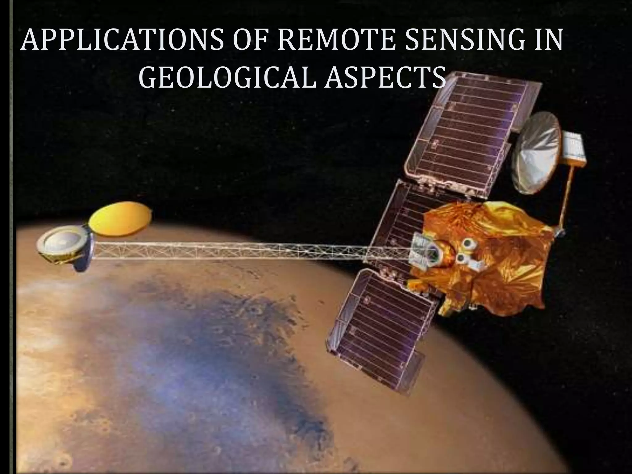 Applications of remote sensing in geological aspects | PPTX