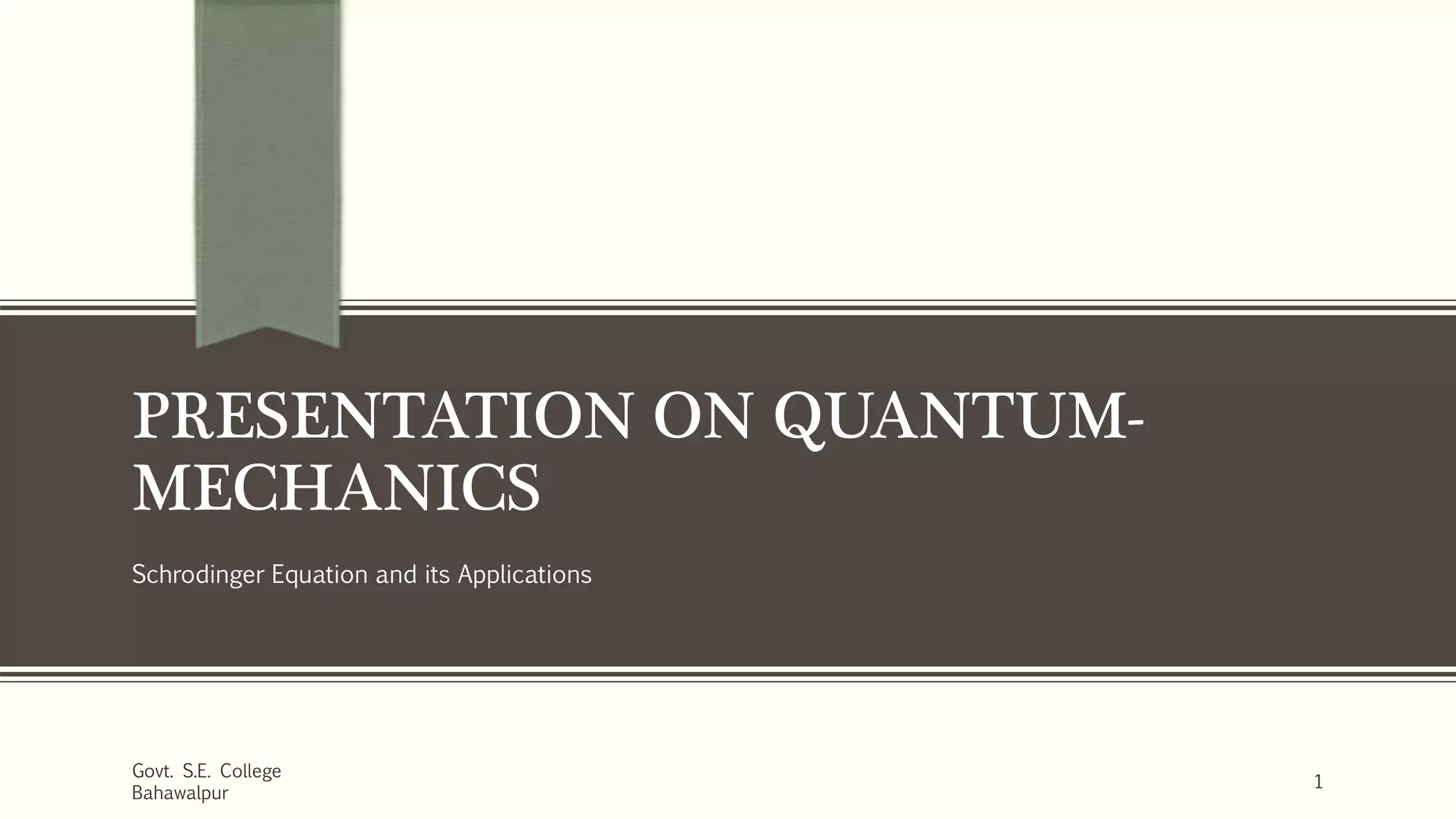 Applications of schrodinger equation | PPTX