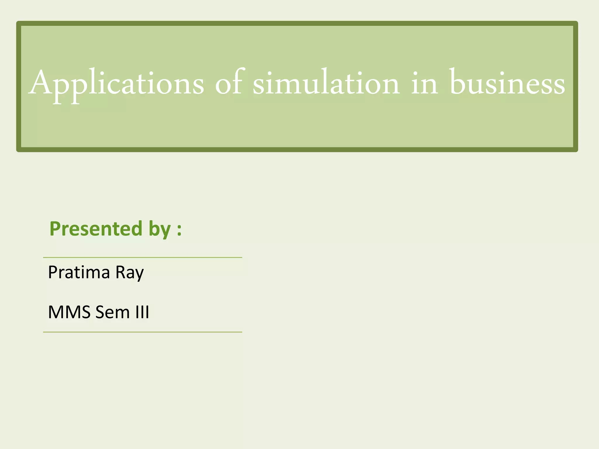 Applications of simulation in Business with Example | PPTX