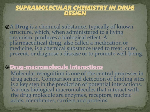 Applications of supramolecular chemistry in drug design | PPT