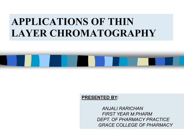 Applications of thin layer chromatography ppt by ann | PPTX | Chemistry ...