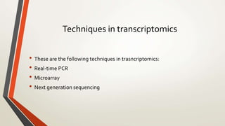 Applications of transcriptomice s in modern biotechnology 2 | PPTX