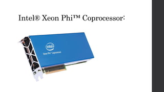 Applications of various latest coprocessors | PPT