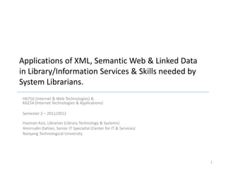 Applications of xml, semantic web or linked data in Library/Information ...