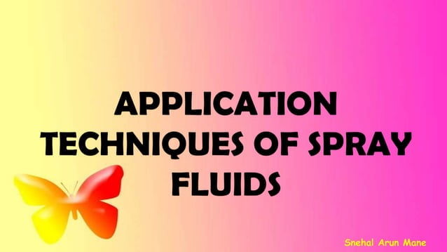 Application techniques of spray fluids | PPT