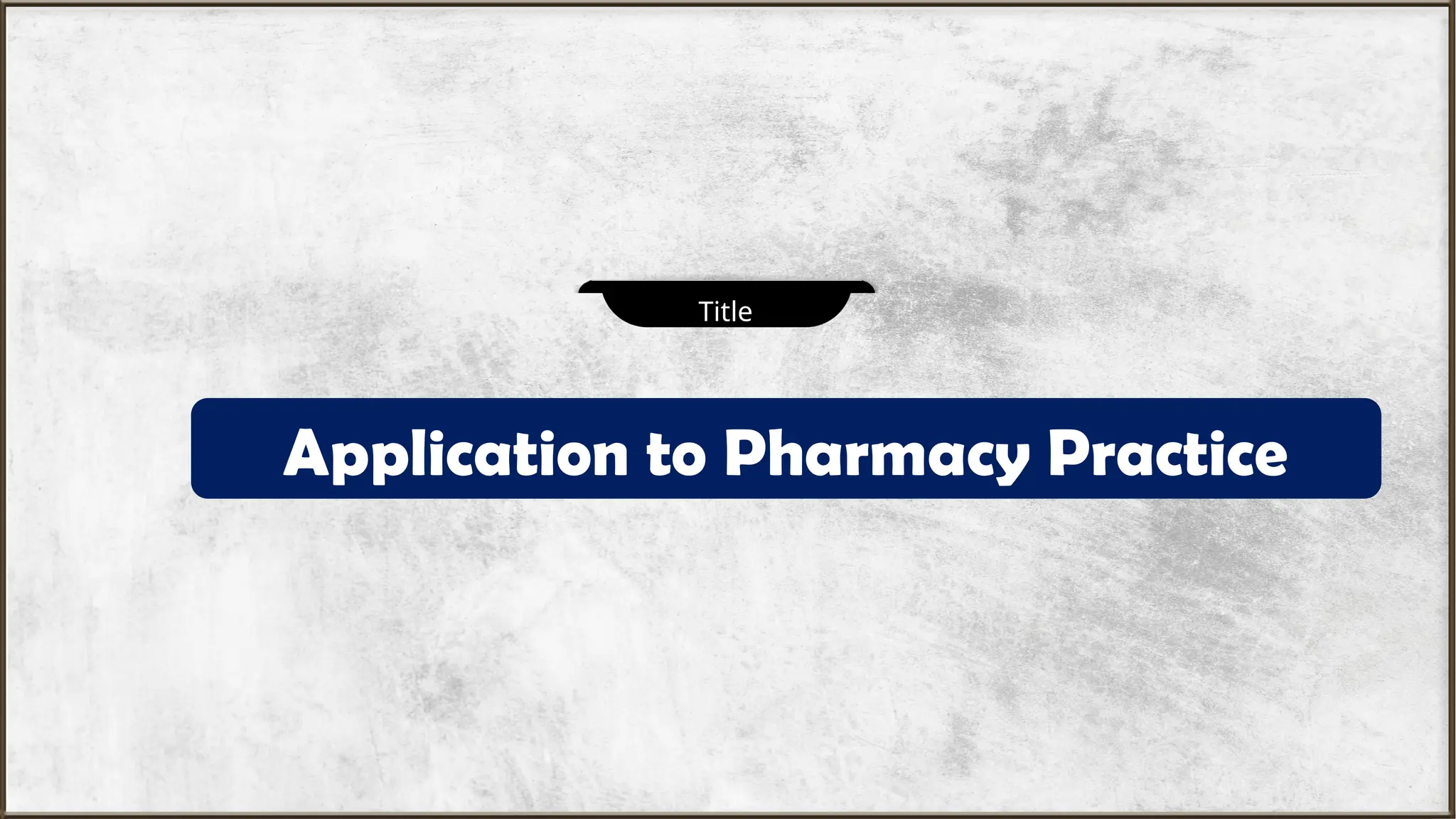 Overview about Application to Pharmacy Practice2.pptx