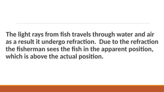 applicatons of refraction FROM REFRACTION OF LIGHT.pptx