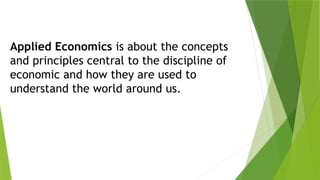 APPLIED-ECONOMICS-PPT GRADE 12 FIRST SEMESTER | PPTX