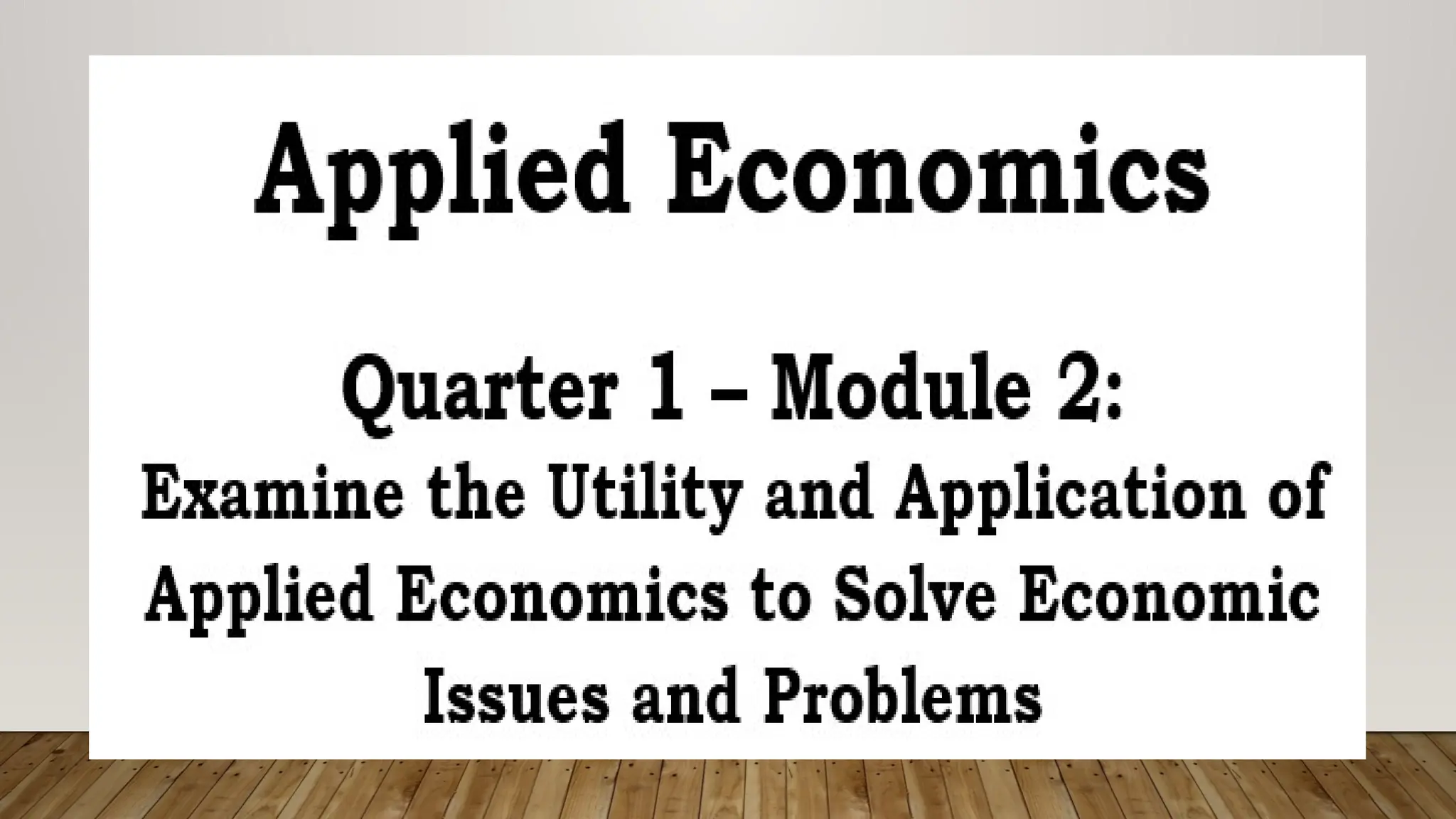 applied economics module 1 grade 11 st. thomas | PPTX
