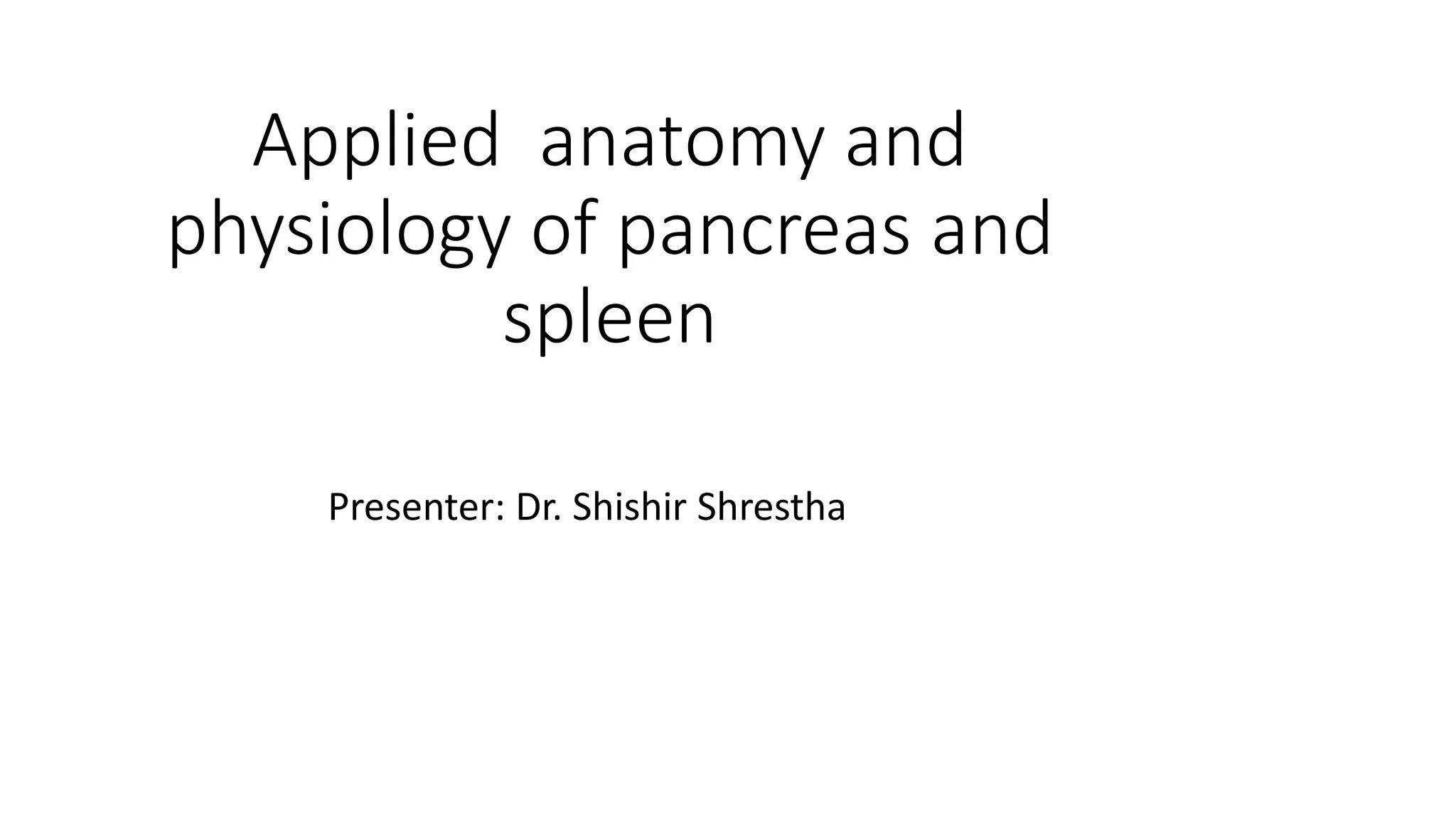 Applied anatomy and physiology of pancreas and spleen.pptx
