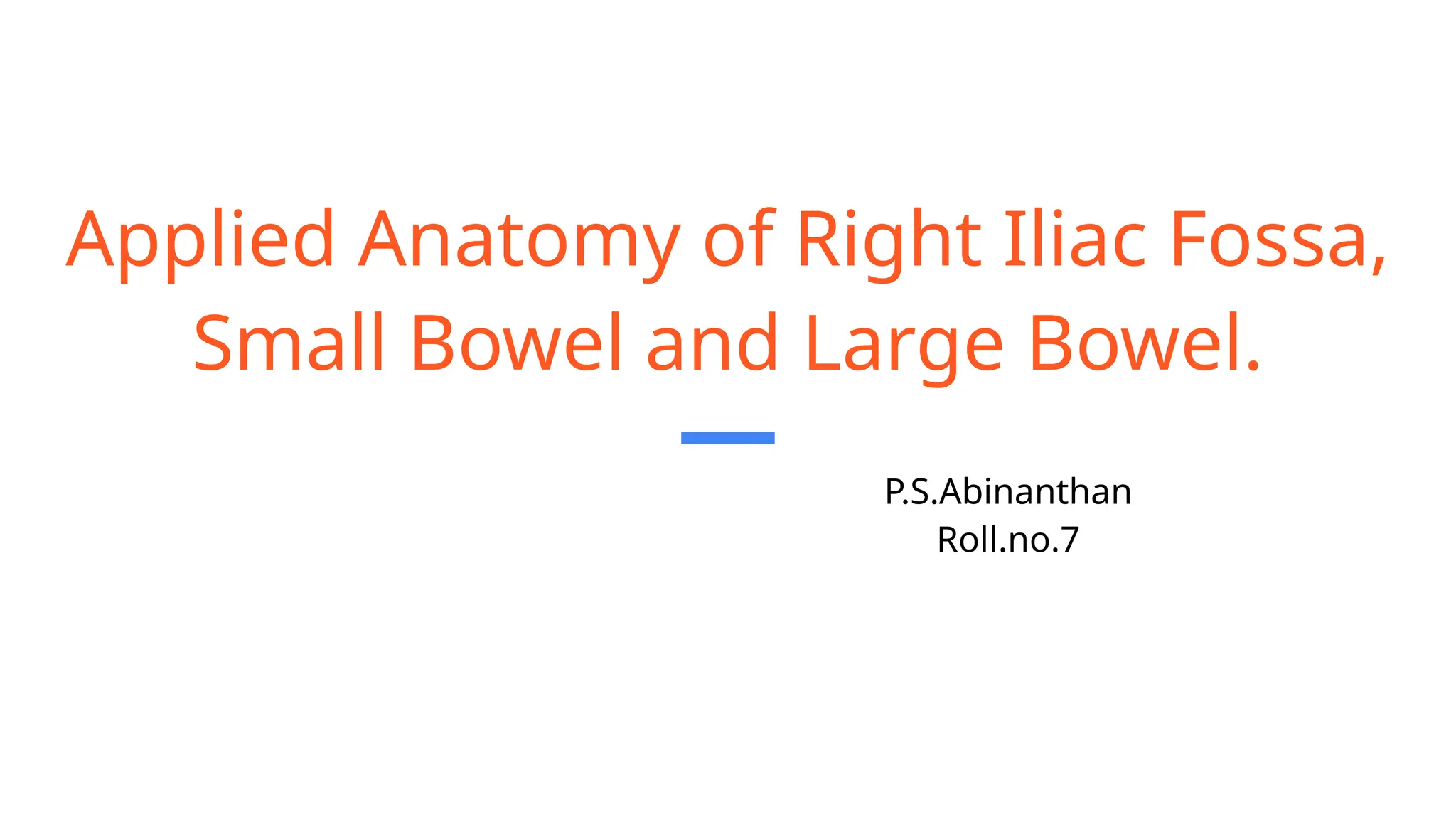 Applied Anatomy of Right Iliac Fossa, Small Bowel and Large Bowel..pptx