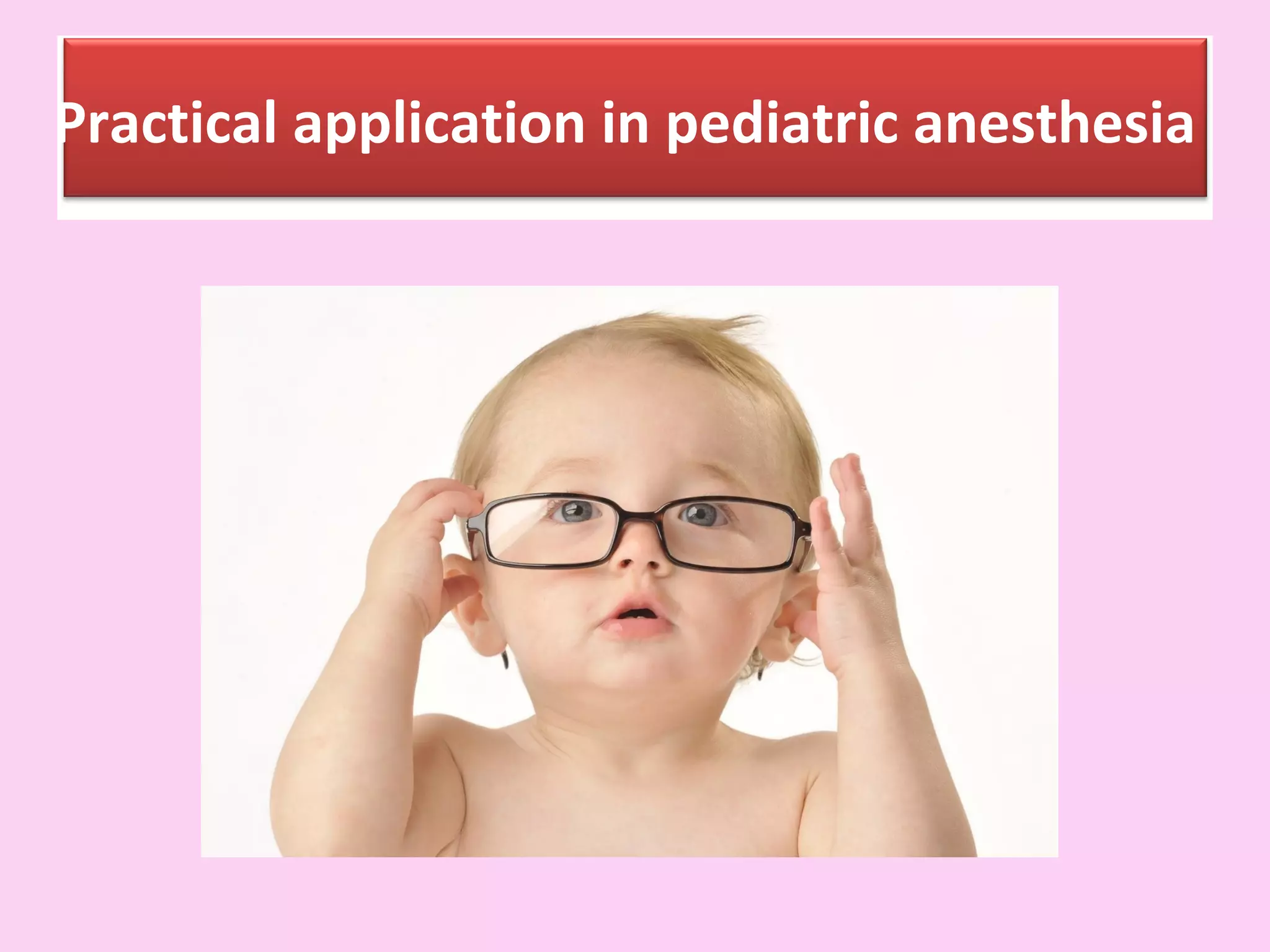 Applied anatomy & physiology for paediatric anaesthesia | PPT