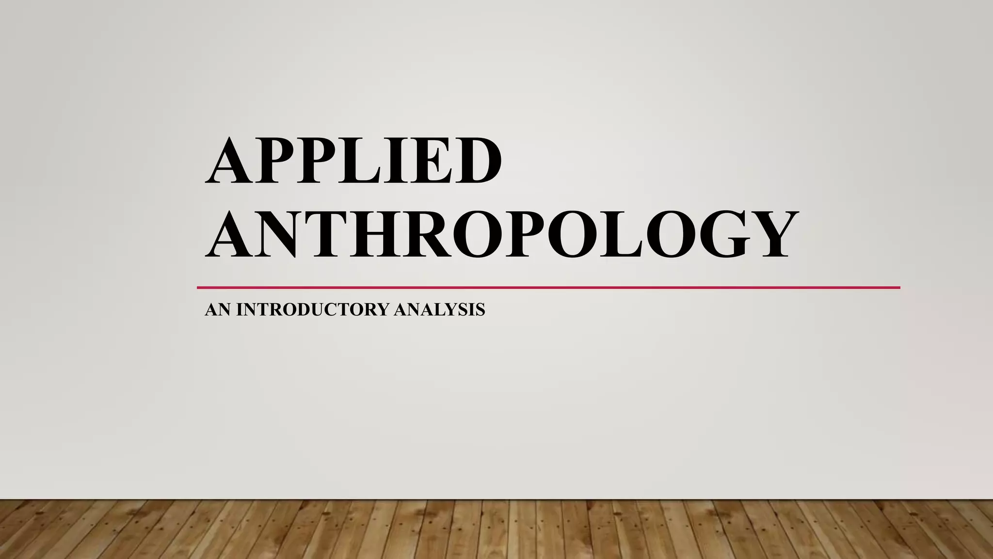 Applied Anthropology.pptx
