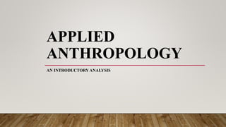 Applied Anthropology.pptx