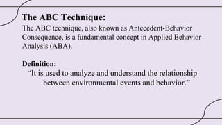 Applied Behavior Analysis (ABC technique) | PPTX