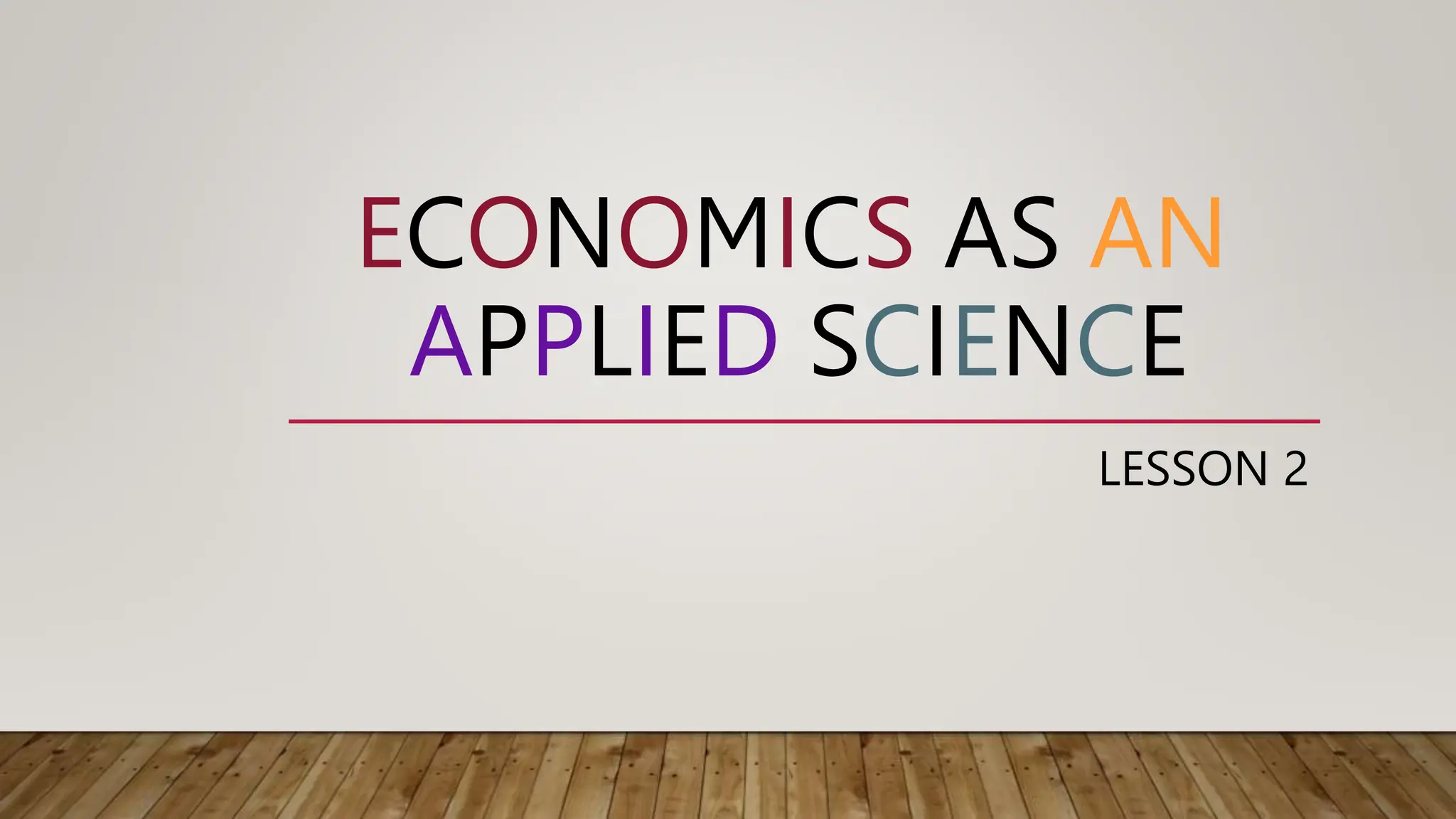Applied Economics Lesson 2 Economics as an Applied Science.pptx
