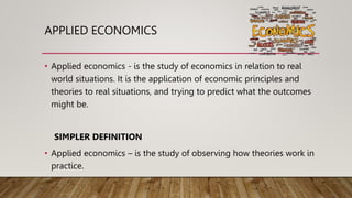 Applied Economics Lesson 2 Economics as an Applied Science.pptx