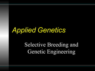 Applied Genetics PowerPoint Presentation | PPT