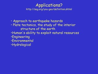 Applied geophysis geology 147789587.ppt | Geology | Science
