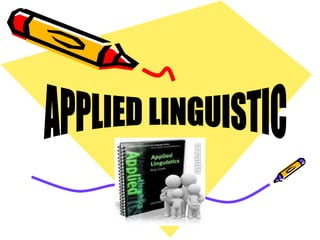 Applied Linguistic | PPT | Education