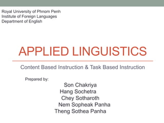 Applied linguistics _Content and Task based Instruction | PPT