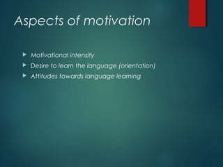 Motivation in Second Language Acquisition | PPT