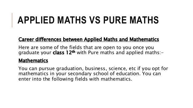Applied Mathematics vs Pure Mathematics.pptx